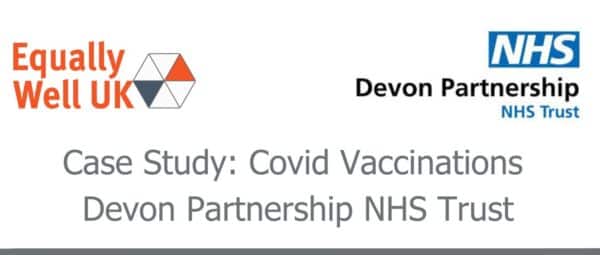 Case Study: Covid Vaccinations - Devon Partnership NHS Trust | Equally Well